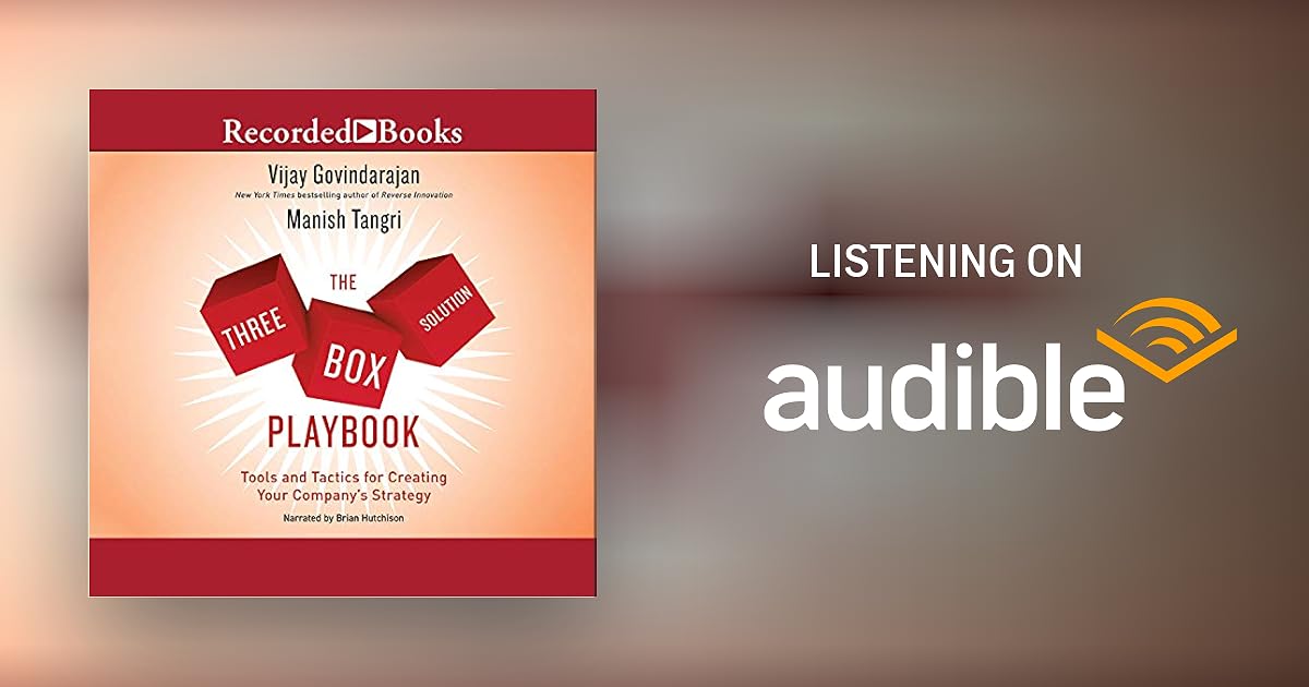 The Three Box Solution Playbook Audiobook Vijay Govindarajan Manish the-three-box-solution-playbook-audiobook-vijay-govindarajan-manish
